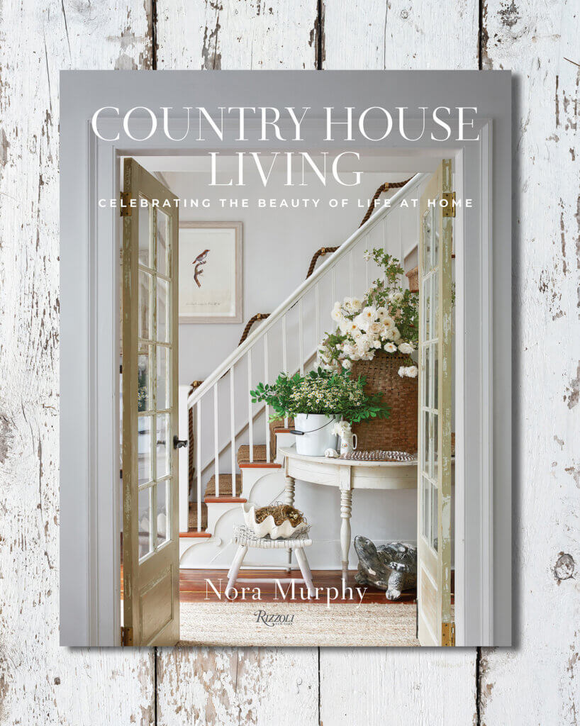 Country House Living: Celebrating the Beauty of Life at Home - Autographed Copy - Nora Murphy ...